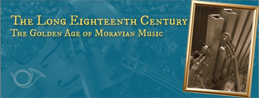 The Long Eighteenth Century | Moravian Music Foundation